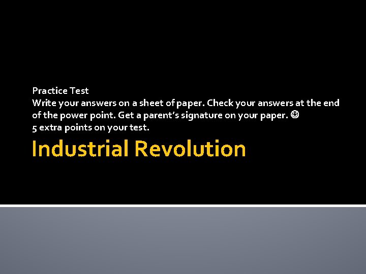 Practice Test Write your answers on a sheet