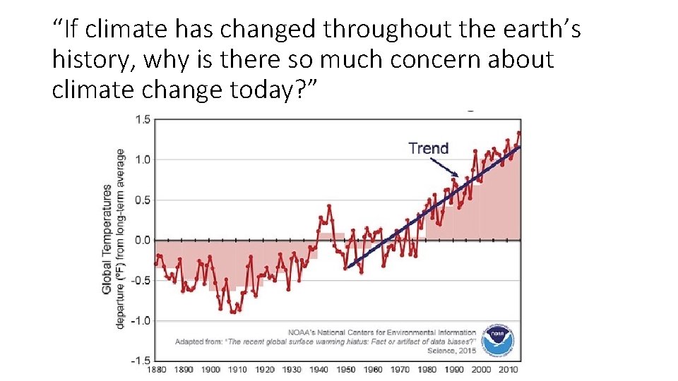 If climate has changed throughout the earths history