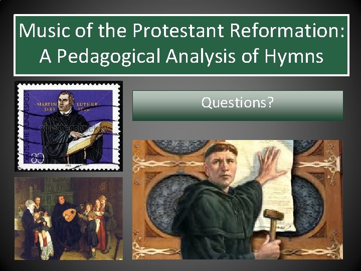 Music of the Protestant Reformation A Pedagogical Analysis