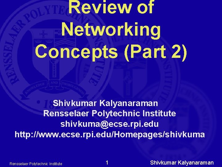 Review of Networking Concepts Part 2 Shivkumar Kalyanaraman