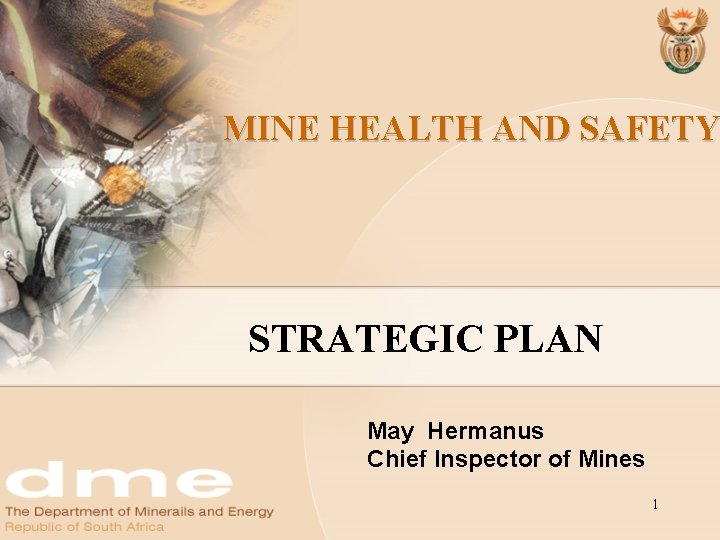 MINE HEALTH AND SAFETY STRATEGIC PLAN May Hermanus