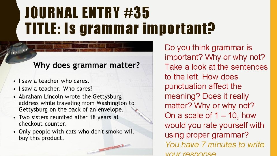 JOURNAL ENTRY 35 TITLE Is grammar important Do