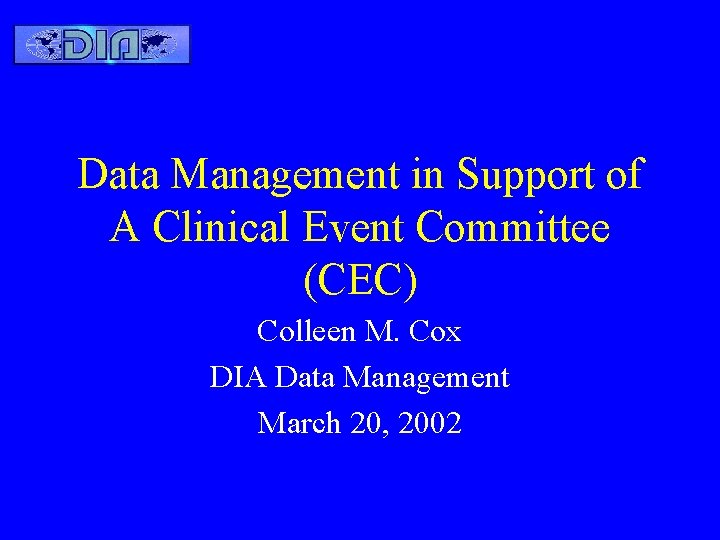Data Management in Support of A Clinical Event