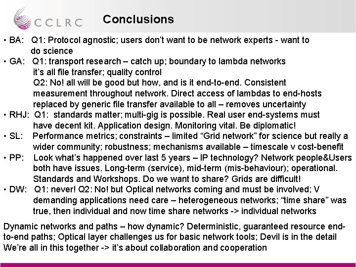 Panel Discussion Lessons Learned in Grid Networking Robin