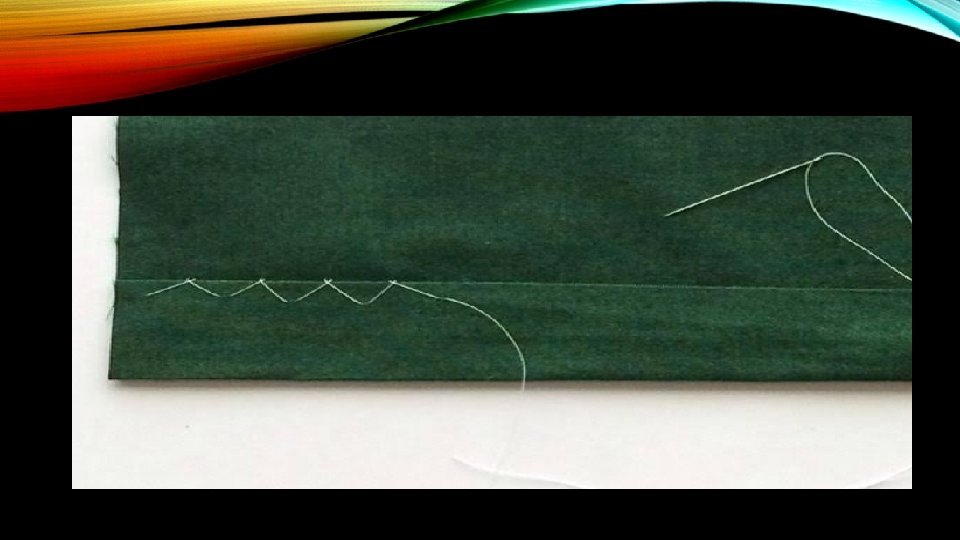 BASIC HAND STITCHES HAND SEWING is stitching fabric