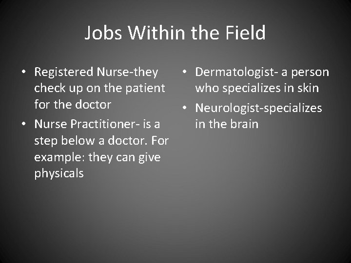 Medical Field By Manning Mikayla Period 3 Skills