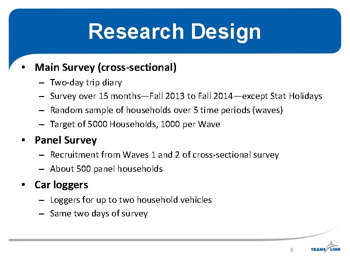 Continuous Regional Travel Behaviour Survey Presented to 16