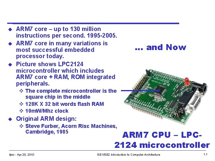 ARM 7 core up to 130 million instructions