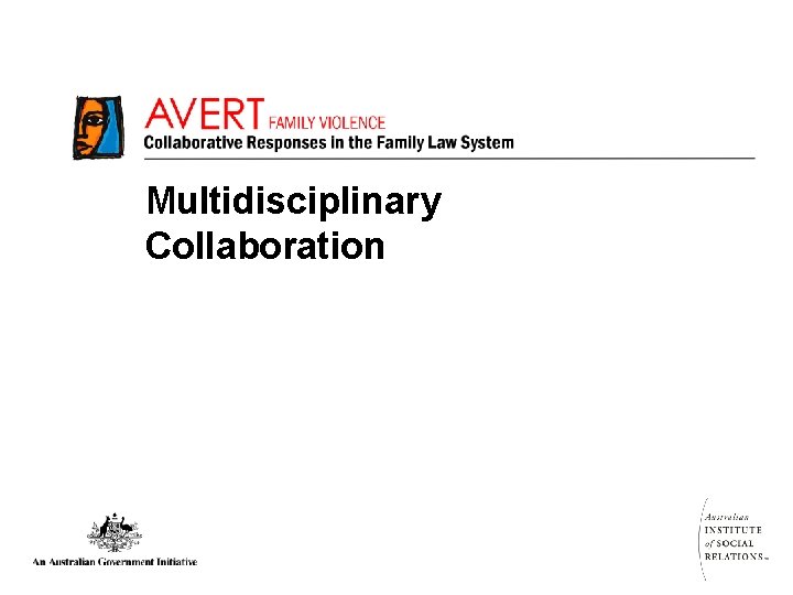 Multidisciplinary Collaboration What is Multidisciplinary Collaboration ...