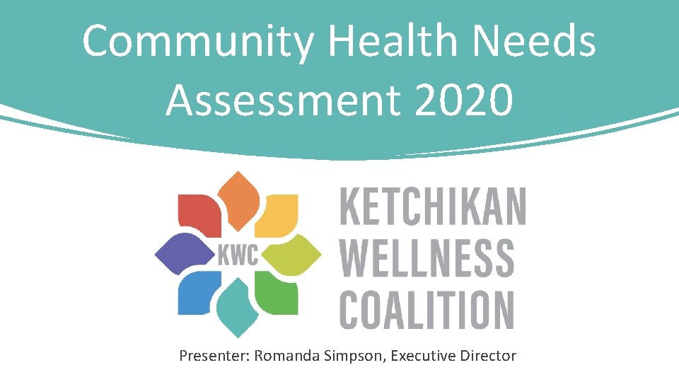 Community Health Needs Assessment 2020 Presenter Romanda Simpson
