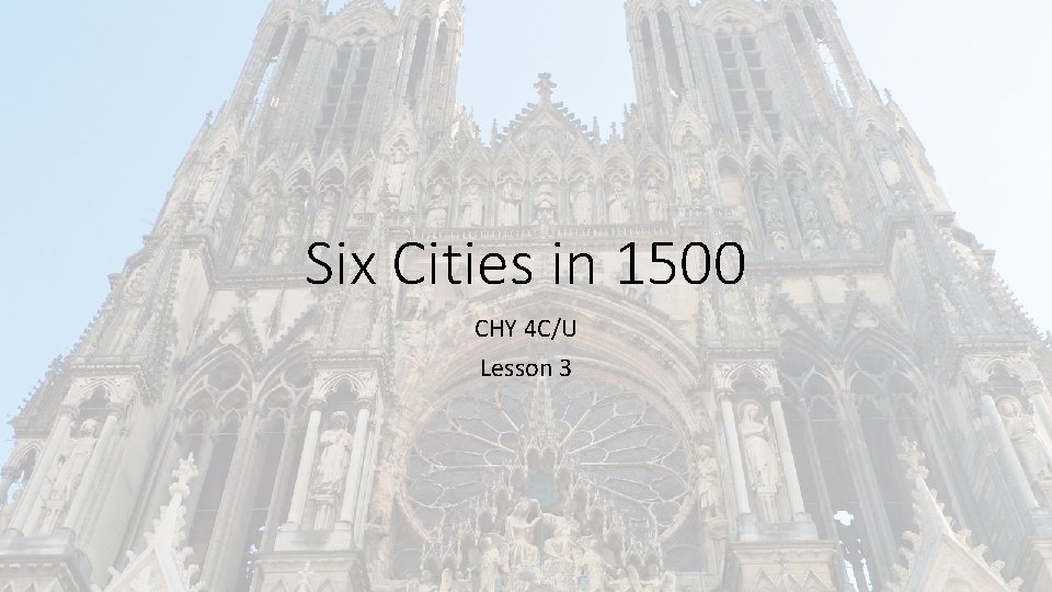 Six Cities in 1500 CHY 4 CU Lesson