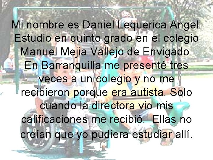 Mi nombre es Daniel Lequerica Angel Estudio en