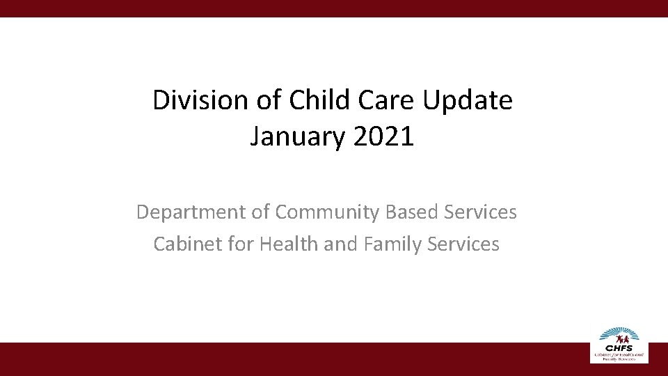 Division of Child Care Update January 2021 Department