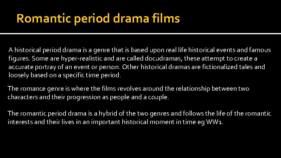 Romantic period drama films A historical period drama