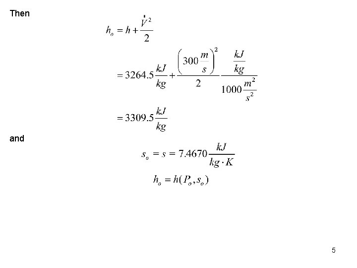 Chapter 3 Compressible Flow Stagnation Properties Consider a