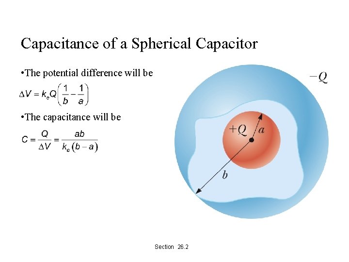 Chapter 26 Capacitance and Dielectrics 1 2 3