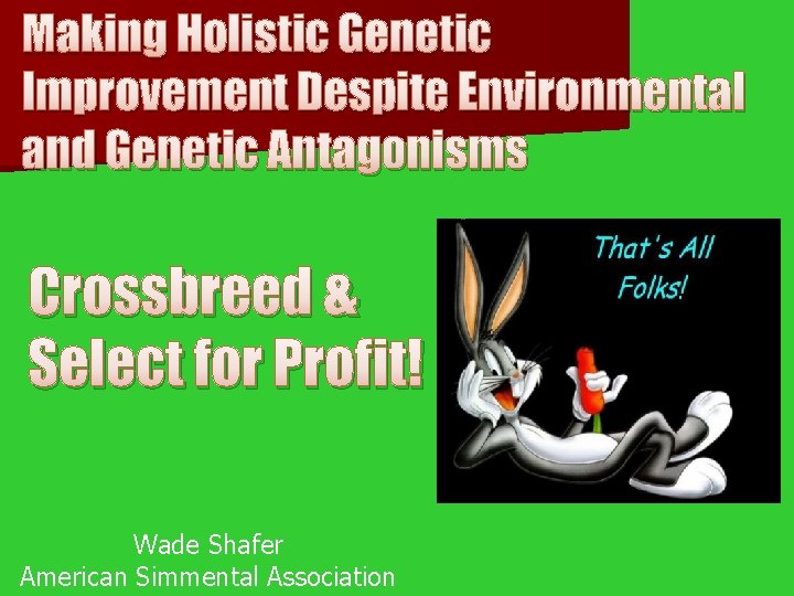 Making Holistic Genetic Improvement Despite Environmental and Genetic