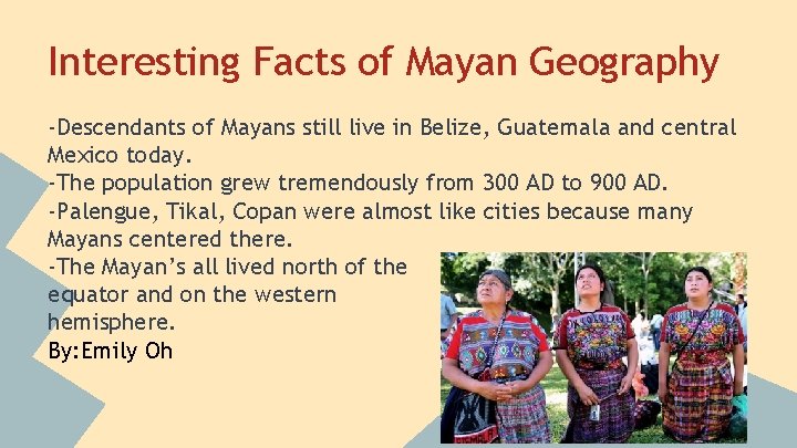 Geography of Mayan Civilization Brightna Hu Emily Oh