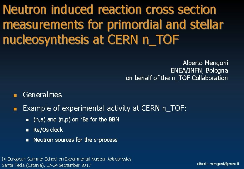Neutron induced reaction cross section measurements for primordial