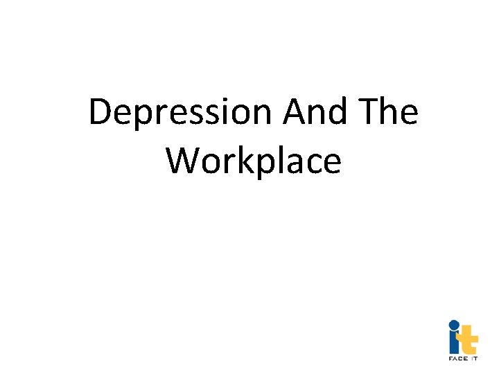 Understanding Depression and Anxiety in the Workplace TCHRA