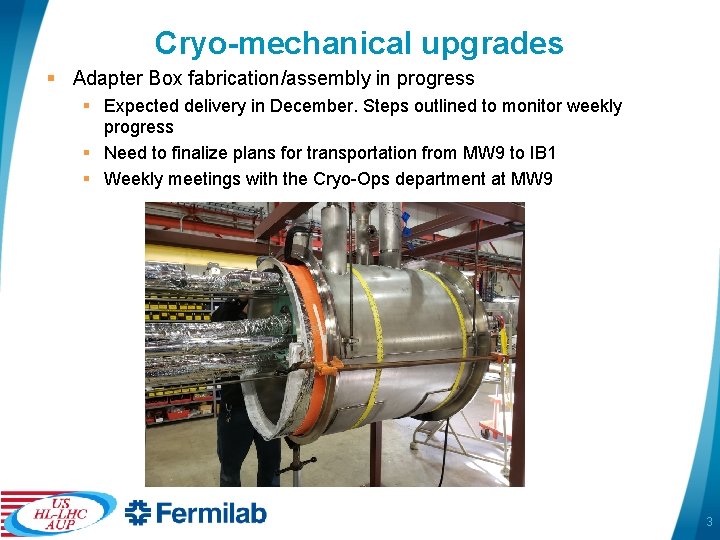 302 4 04 Cryoassemblies Horizontal Test Weekly status