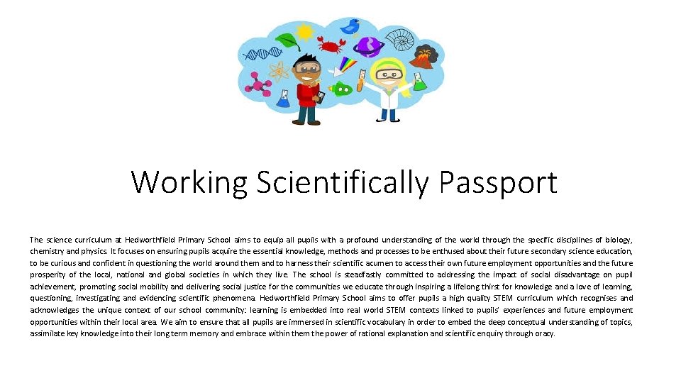 Working Scientifically Passport The science curriculum at Hedworthfield