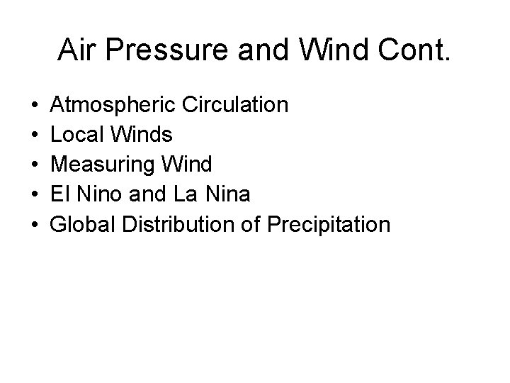 Air Pressure and Wind Cont Atmospheric Circulation Local