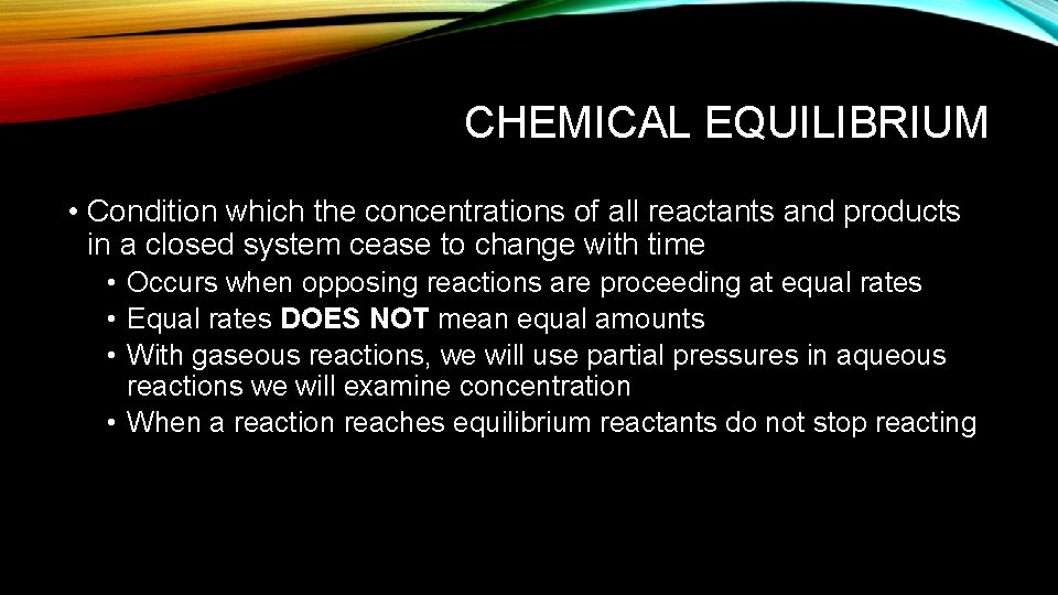 CHEMICAL EQUILIBRIUM AND REACTION RATES Mr Kinton Honors