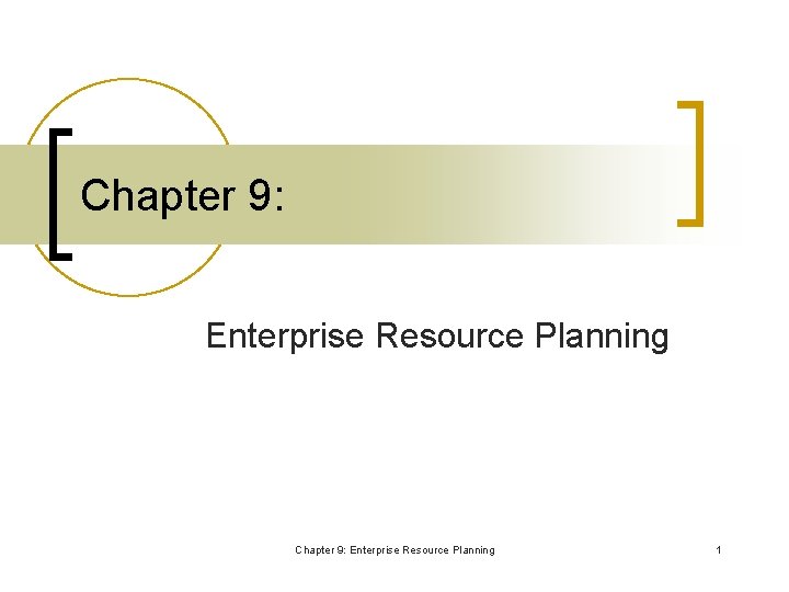 Chapter 9 Enterprise Resource Planning 1 Introduction Chapter