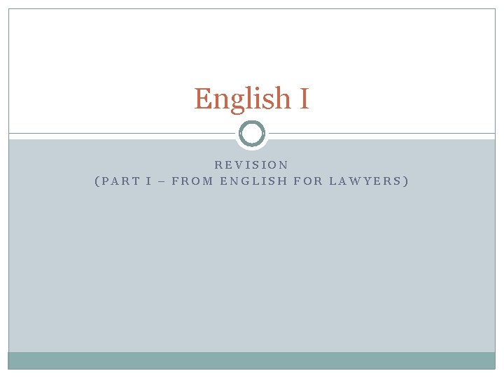 English I REVISION PART I FROM ENGLISH FOR