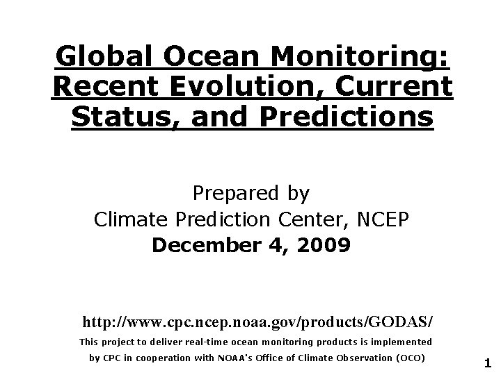 Global Ocean Monitoring Recent Evolution Current Status and