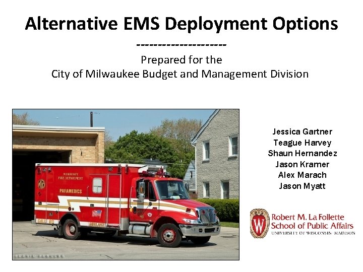 Alternative EMS Deployment Options Prepared for the City
