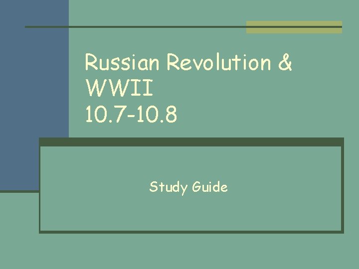 Russian Revolution WWII 10 7 10 8 Study