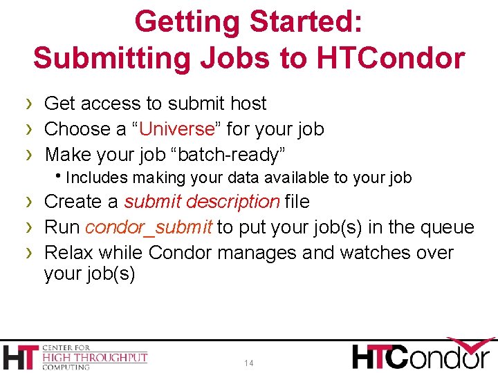 Using HTCondor European HTCondor Site Admins Meeting CERN