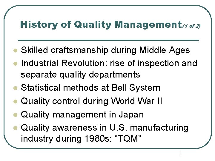 History of Quality Management1 of 2 l l