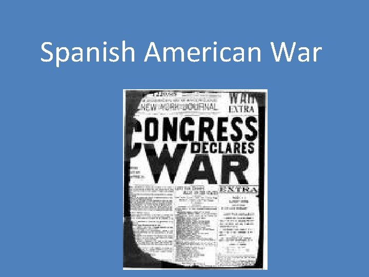 Spanish American War The Cuban Rebellion Cuba colony