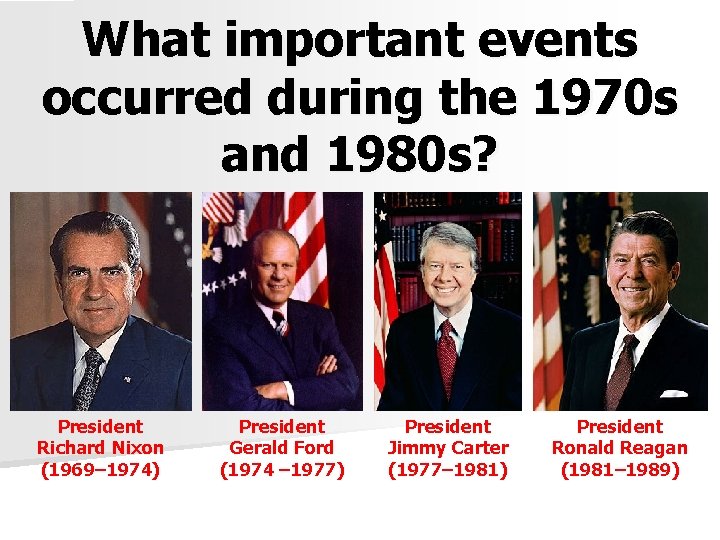 What important events occurred during the 1970 s