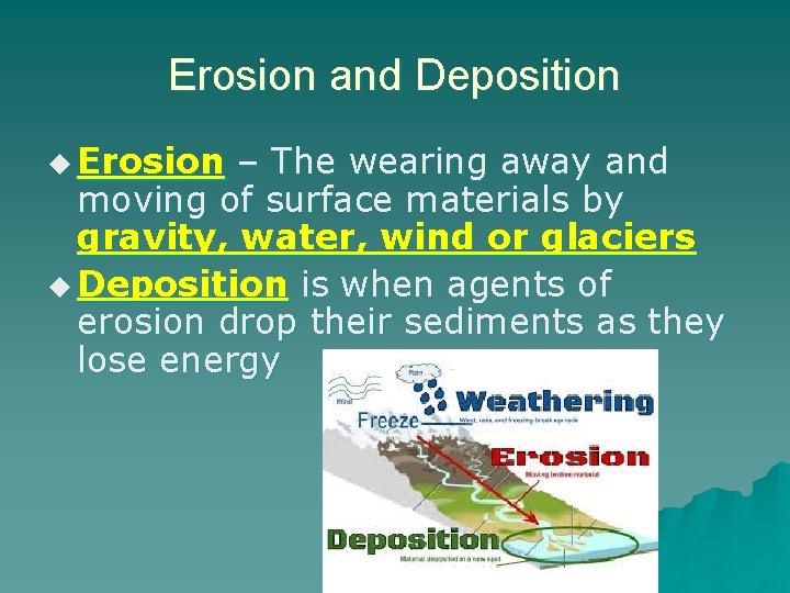 Chapter 8 Erosional Forces Erosion and Deposition u
