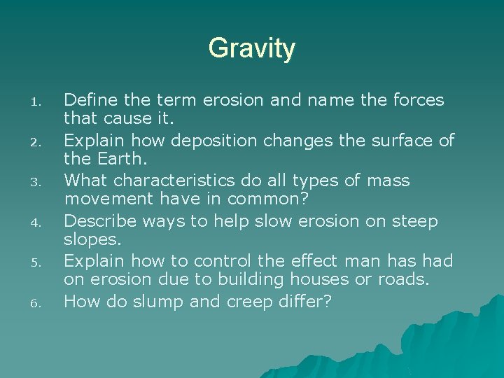 Chapter 8 Erosional Forces Erosion and Deposition u