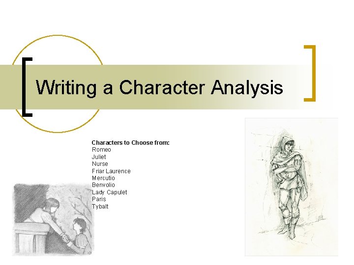 Writing a Character Analysis Characters to Choose from