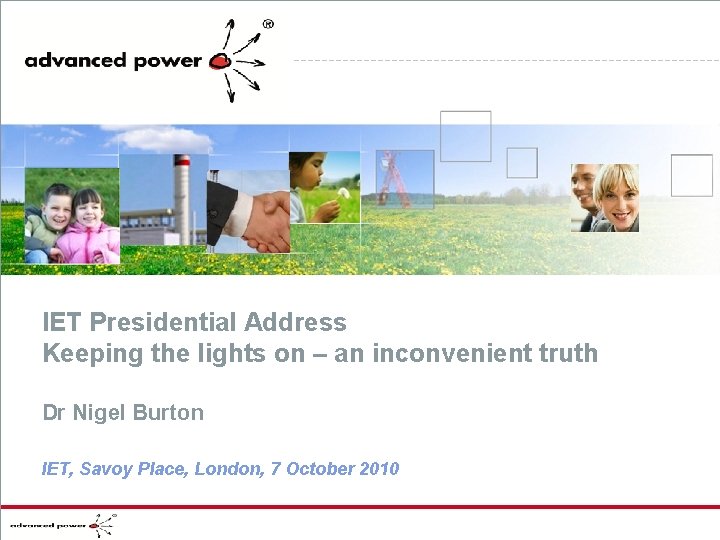 IET Presidential Address Keeping the lights on an