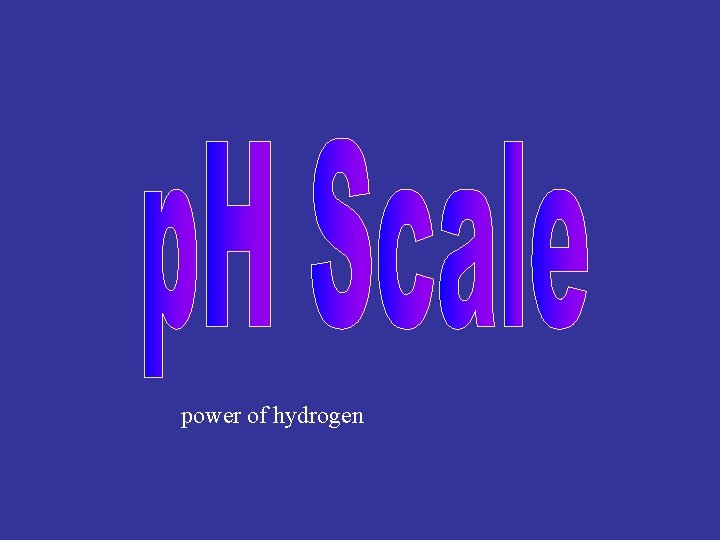 power of hydrogen p H scale logarithmic scale