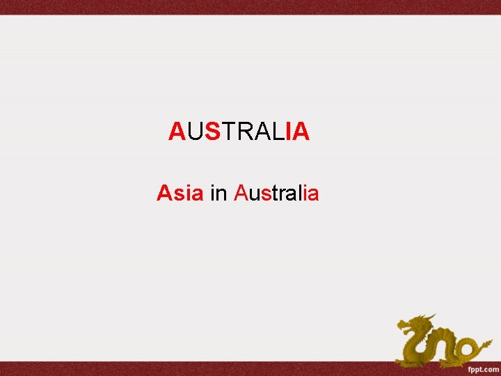 Australias Engagement with Asia But which Asia Outline
