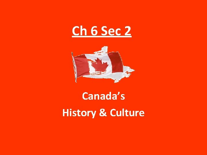 Ch 6 Sec 2 Canadas History Culture Saint