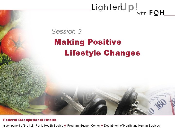 Session 3 Making Positive Lifestyle Changes Federal Occupational