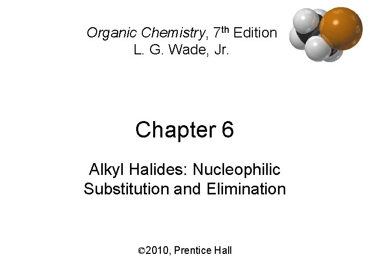 Organic Chemistry 7 th Edition L G Wade