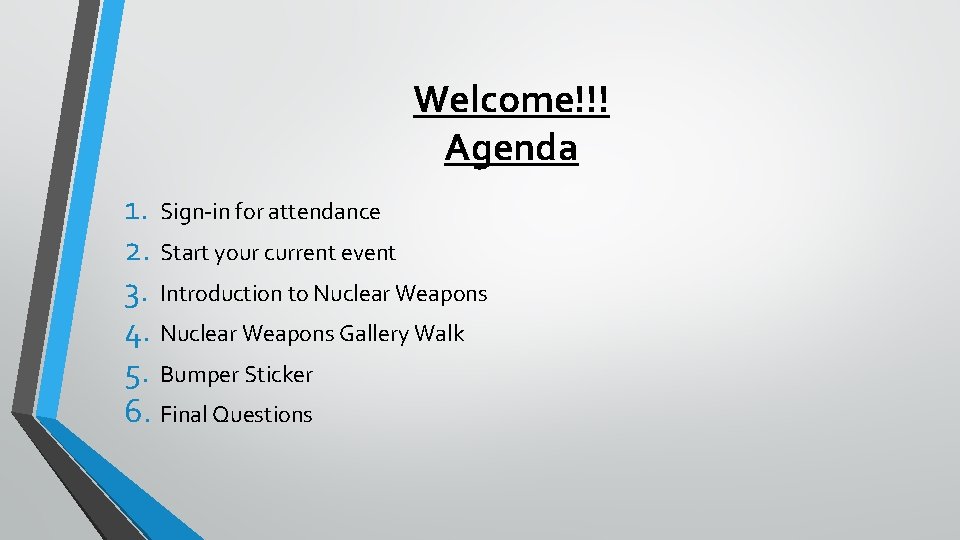 Welcome Agenda 1 Signin for attendance 2 Start
