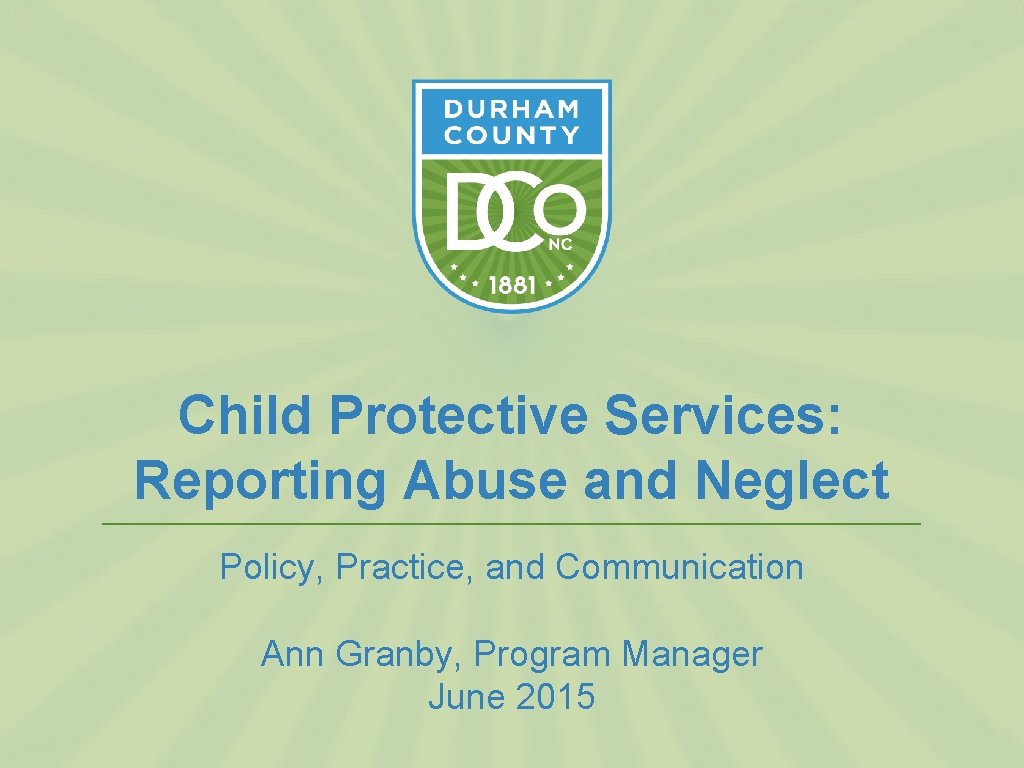 Child Protective Services Reporting Abuse and Neglect Policy