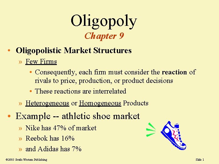 Oligopoly Chapter 9 Oligopolistic Market Structures Few Firms