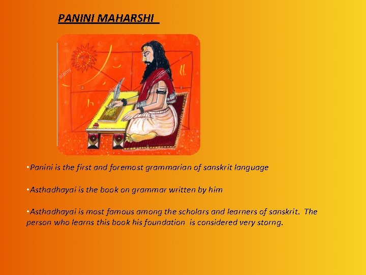Panini Maharshi PANINI MAHARSHI Panini is the first